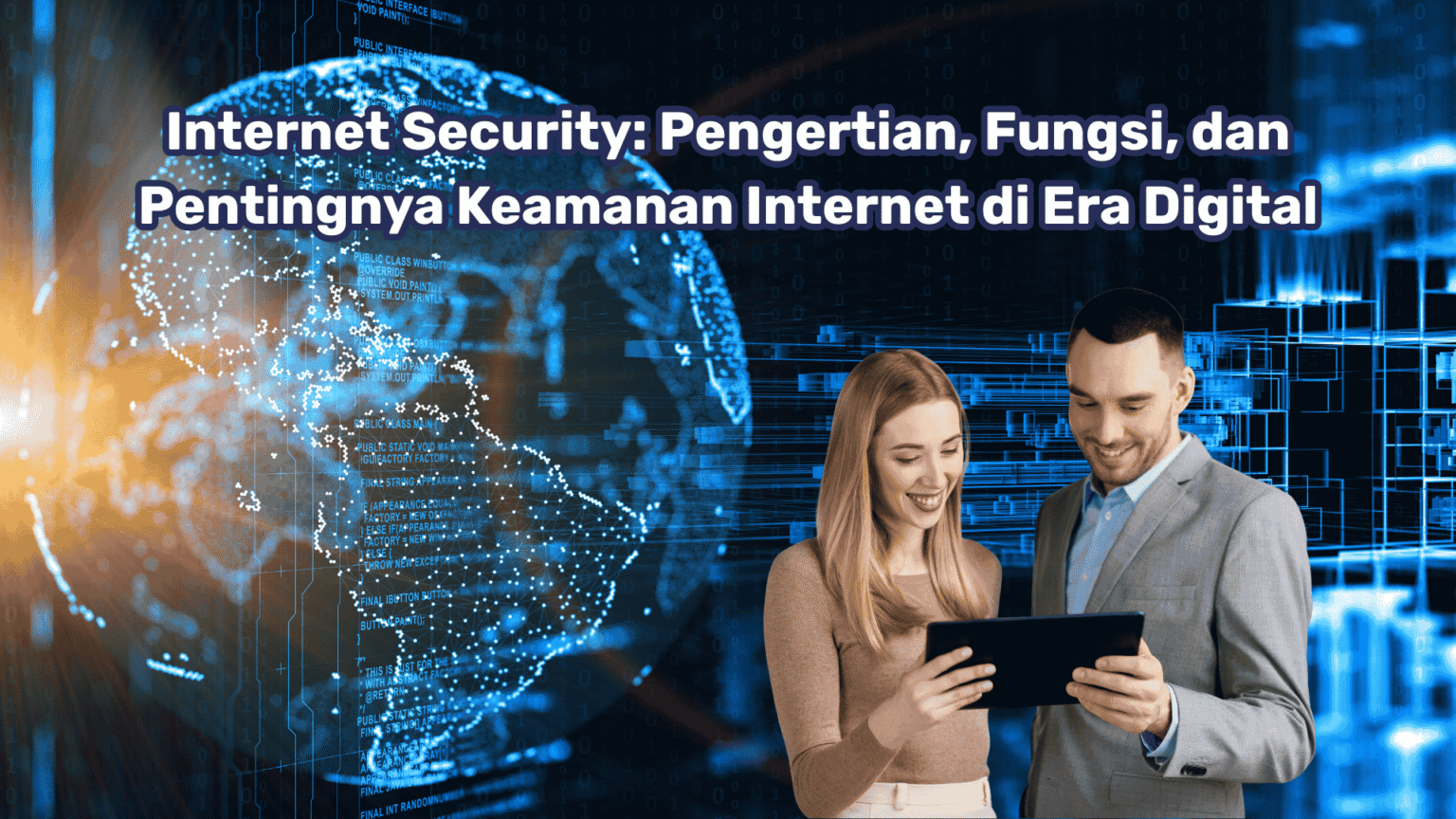 Internet Security: Pengertian, Fungsi, dan Pentingnya Keamanan Internet ...