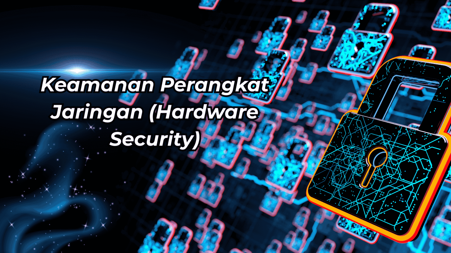 Keamanan Perangkat Jaringan (Hardware Security) - Iconnet Jawa Barat
